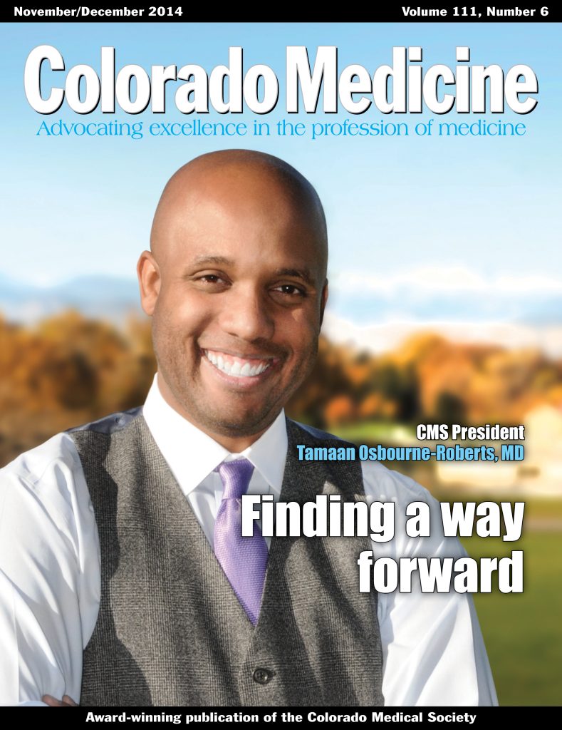 November-December 2014 Colorado Medicine – Colorado Medical Society